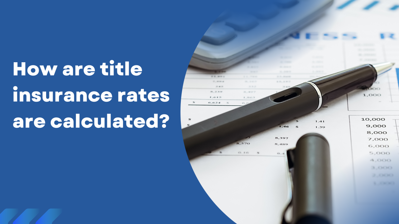 How title insurance rates are calculated and how to get the best deal ...